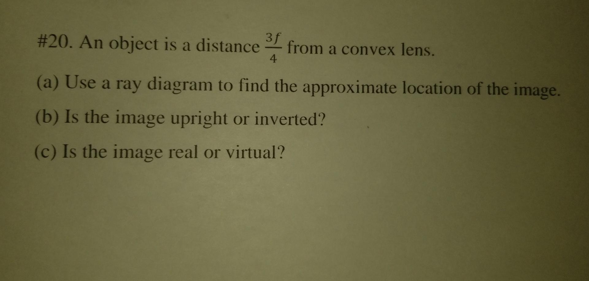 Solved # 20. An object is a distance 3f from a convex lens. | Chegg.com