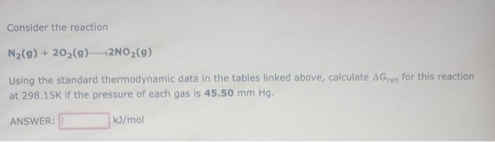 Solved Consider the reaction N2( g)+2O2( g) 2NO2( g) Using | Chegg.com