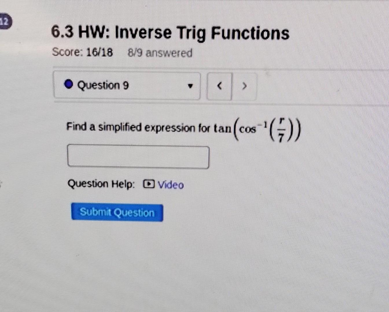 Solved 6.3 HW: Inverse Trig Functions Score: 16/188/9 | Chegg.com