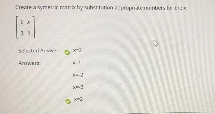 Solved Create a symetric matrix by substitution appropriate | Chegg.com