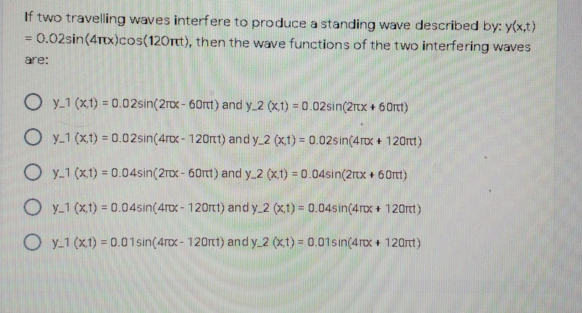 Solved If two travelling waves interfere to produce a | Chegg.com