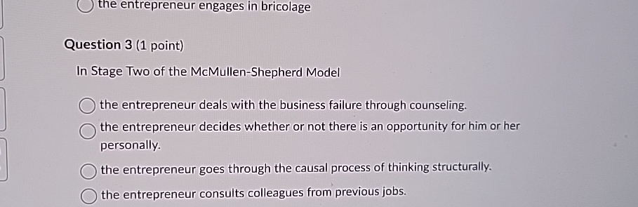 Solved the entrepreneur engages in bricolageQuestion 3 (1 | Chegg.com