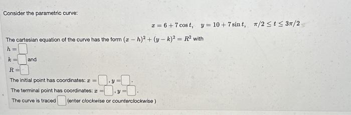 Solved Consider the parametric curve: | Chegg.com