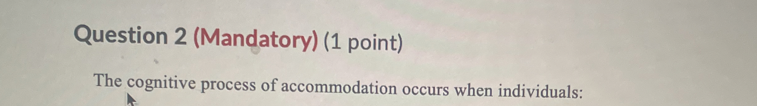 Solved Question 2 (Mandatory) (1 ﻿point)The cognitive | Chegg.com