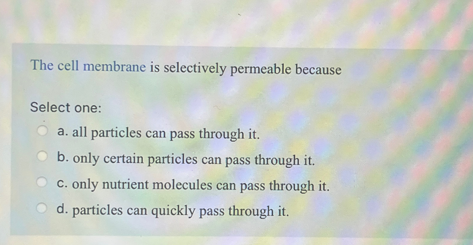 Solved The cell membrane is selectively permeable | Chegg.com