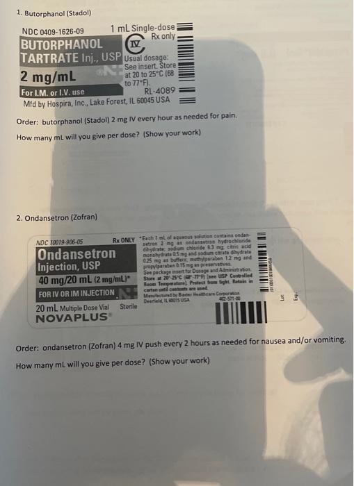 Solved 1. Butorphanol (Stadol) NDC 0409-1626-09 1 mL | Chegg.com