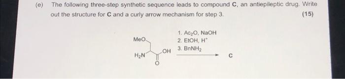 Solved (e) The following three-step synthetic sequence leads | Chegg.com