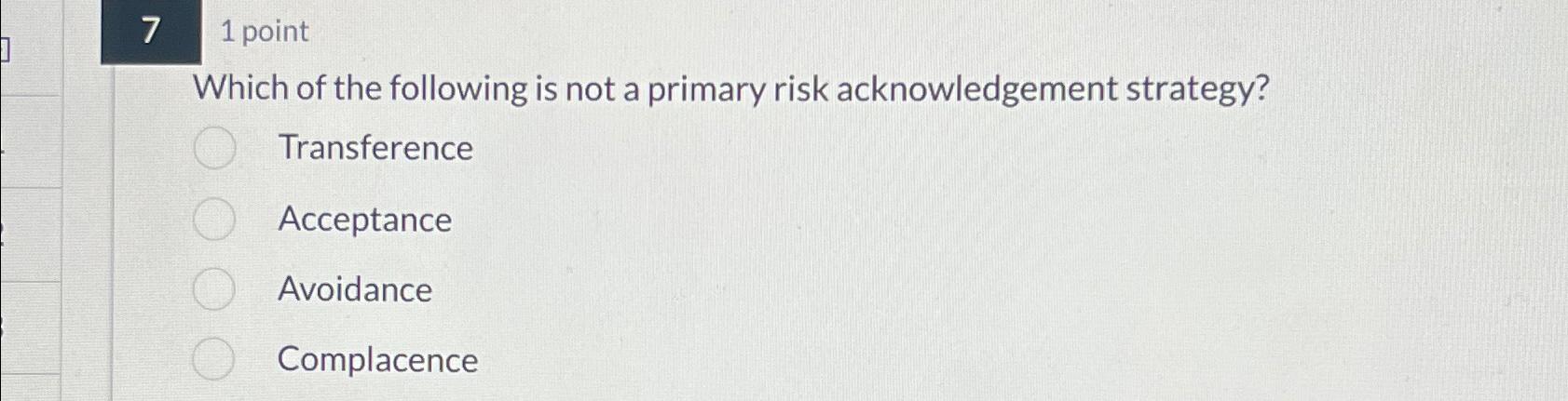 Solved 71 ﻿pointWhich of the following is not a primary risk | Chegg.com