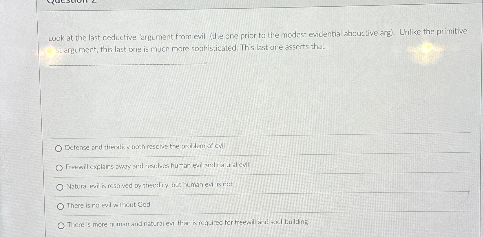 Solved Look at the last deductive "argument from evil" (the | Chegg.com