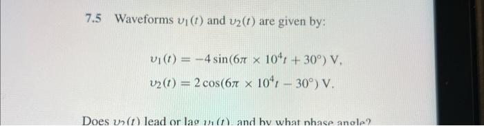 Solved 7.5 Waveforms v1(t) and v2(t) are given by: | Chegg.com