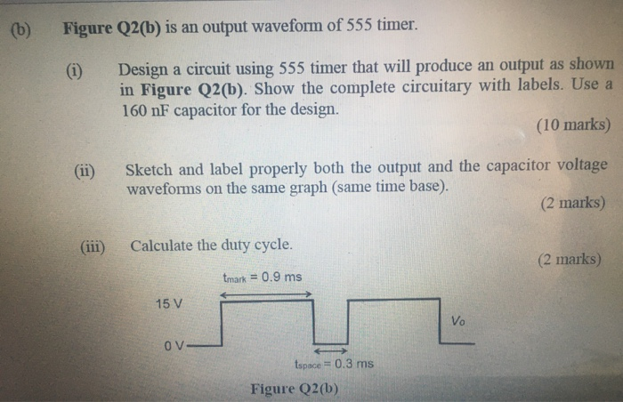Solved (b) Figure Q2(b) is an output waveform of 555 timer. | Chegg.com