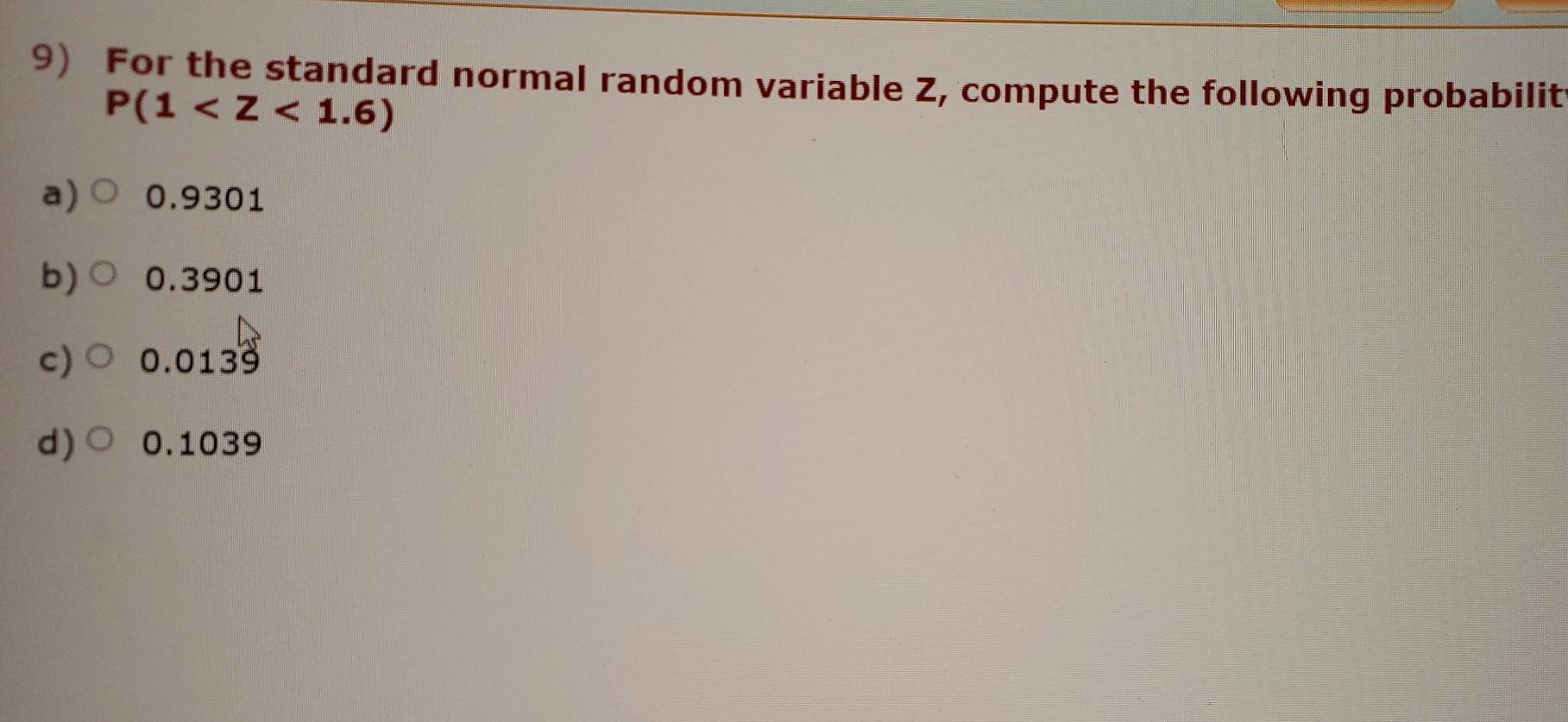 Solved 9) For the standard normal random variable z, compute | Chegg.com