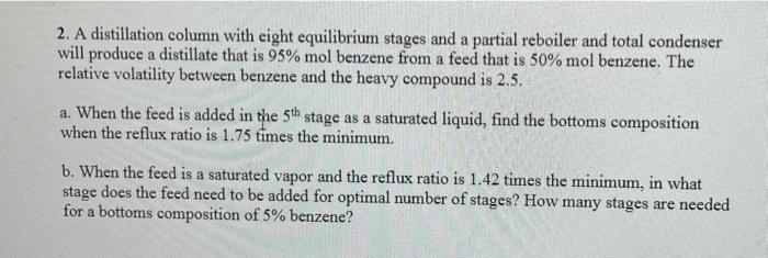 Solved 2. A distillation column with eight equilibrium | Chegg.com