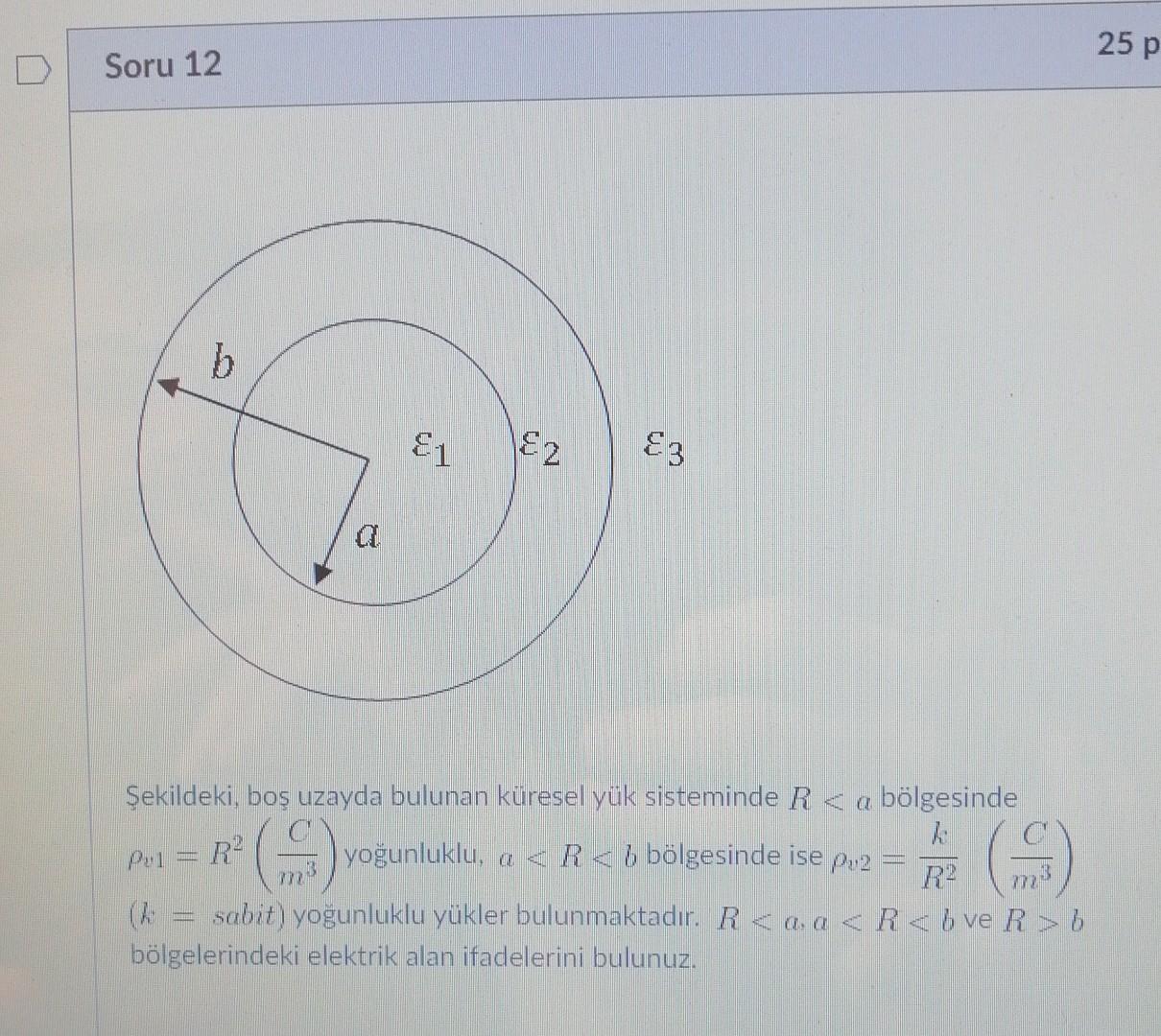Solved Sekildeki, boş uzayda bulunan küresel yük sisteminde | Chegg.com
