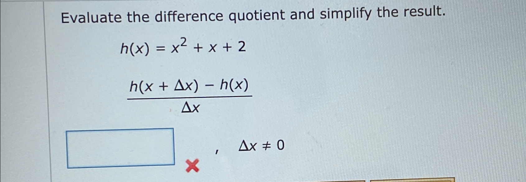 Solved Evaluate the difference quotient and simplify the | Chegg.com