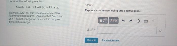 Solved Consider the following reaction. CaCO3 (8) -> CaO (8) | Chegg.com