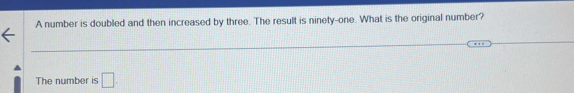 Solved A number is doubled and then increased by three. The | Chegg.com
