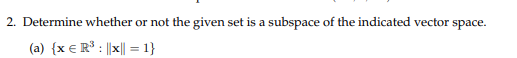 Solved Determine whether or not the given set is a subspace | Chegg.com