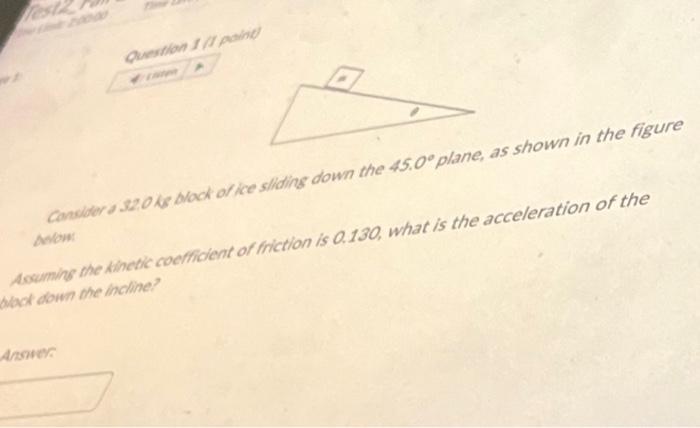 Solved Consider a 32.0 kg block of ice siliding down the | Chegg.com