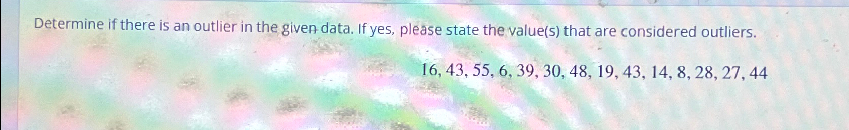 Determine If There Is An Outlier In The Given Data