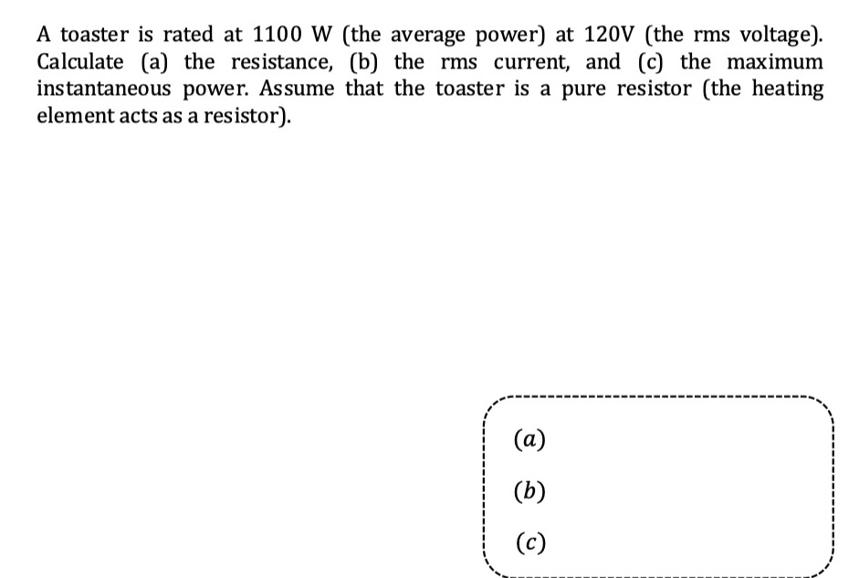 Solved A toaster is rated at 1100 ﻿W (the average power) ﻿at | Chegg.com