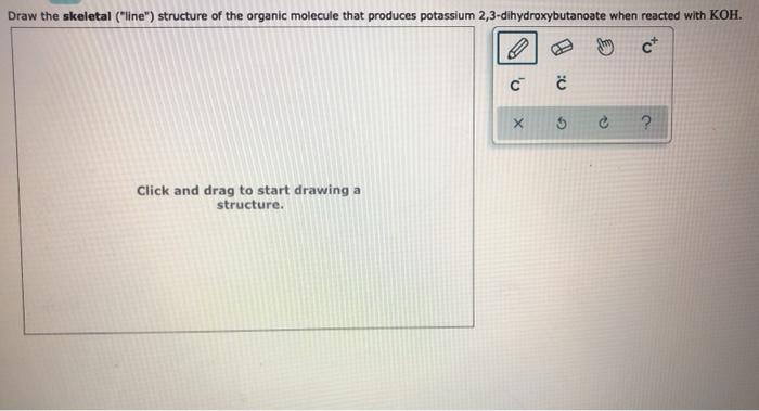 Solved Draw the skeletal ("line") structure of the organic | Chegg.com
