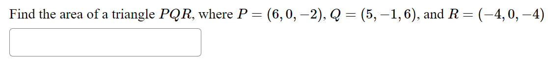 Solved Find the area of a triangle PQR, ﻿where | Chegg.com