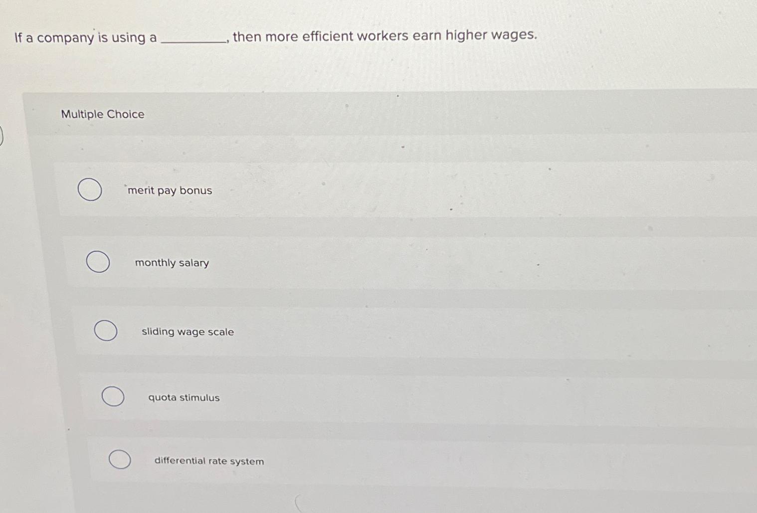 Solved If a company is using a then more efficient workers | Chegg.com