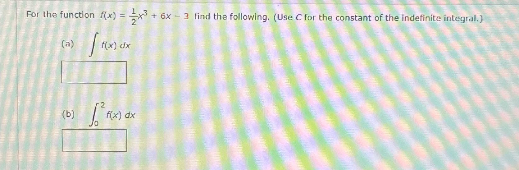 Solved For the function f(x)=12x3+6x-3 ﻿find the following. | Chegg.com