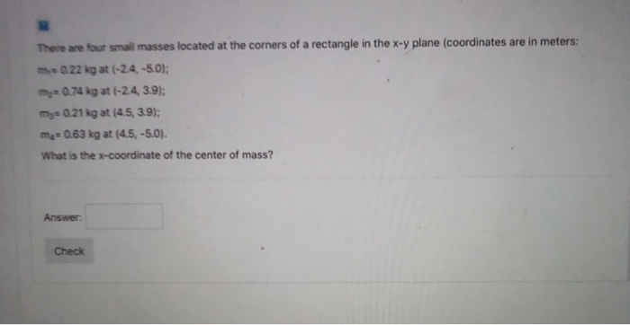Solved There are four small masses located at the corners of | Chegg.com
