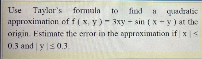 Solved to a Use Taylor's formula find quadratic | Chegg.com