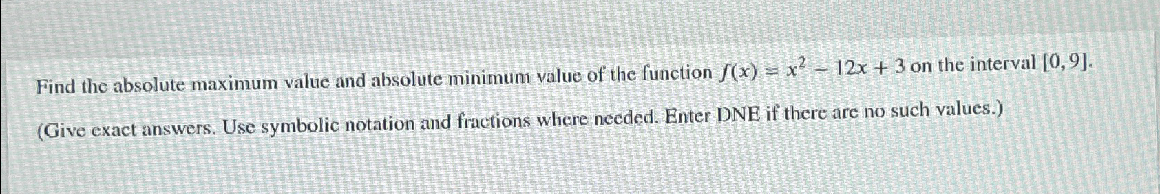 Solved Find the absolute maximum value and absolute minimum | Chegg.com