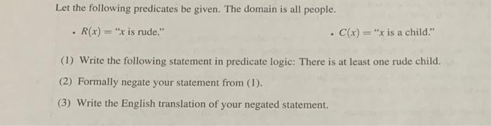Solved Let the following predicates be given. The domain is | Chegg.com