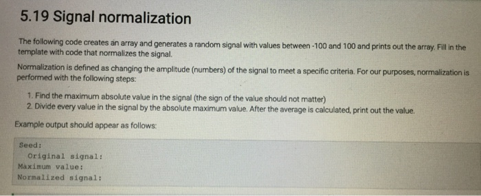 Solved 5.19 Signal normalization The following code creates | Chegg.com