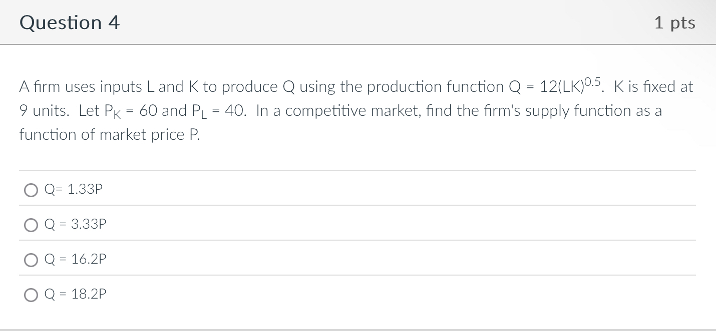 Solved Question 4A firm uses inputs L ﻿and K to produce Q | Chegg.com