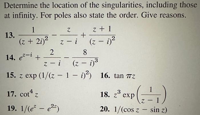 Solved Determine the location of the singularities, | Chegg.com
