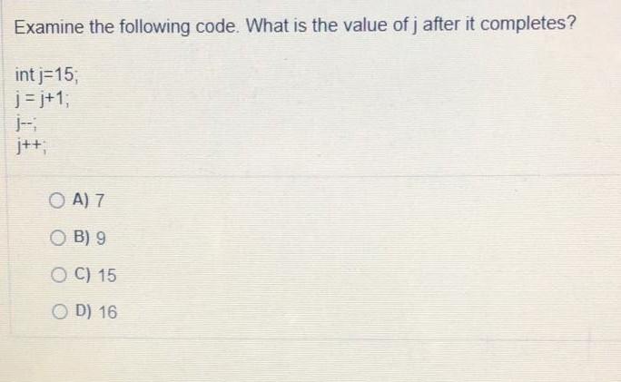 Solved Examine the following code. What is the value of j | Chegg.com