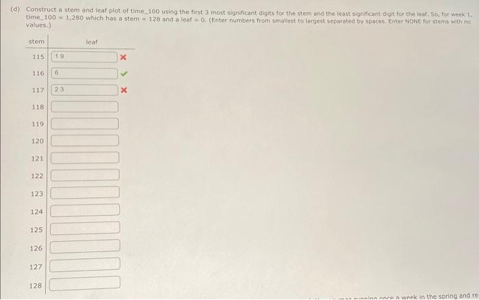 Solved d) Construct a stem and leaf plot of time _ 100 using | Chegg.com