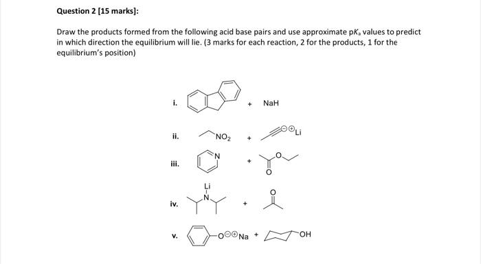 Solved Question 2 [15 marks]: Draw the products formed from | Chegg.com