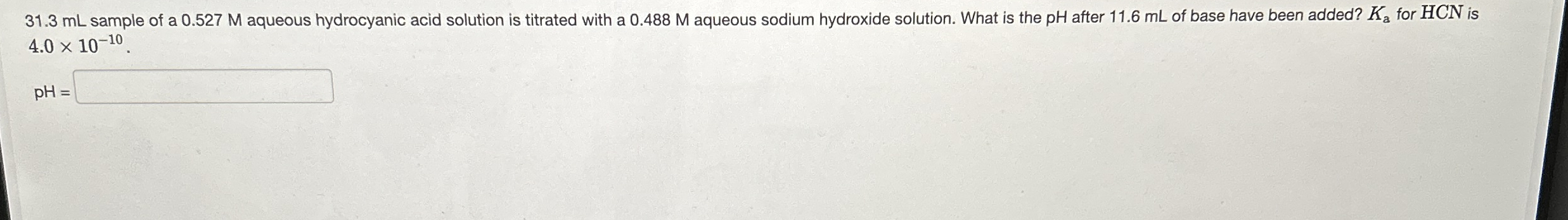 Solved by an EXPERT 31.3 ﻿mL sample of a 0.527 ﻿M aqueous hydrocyanic | Chegg.com
