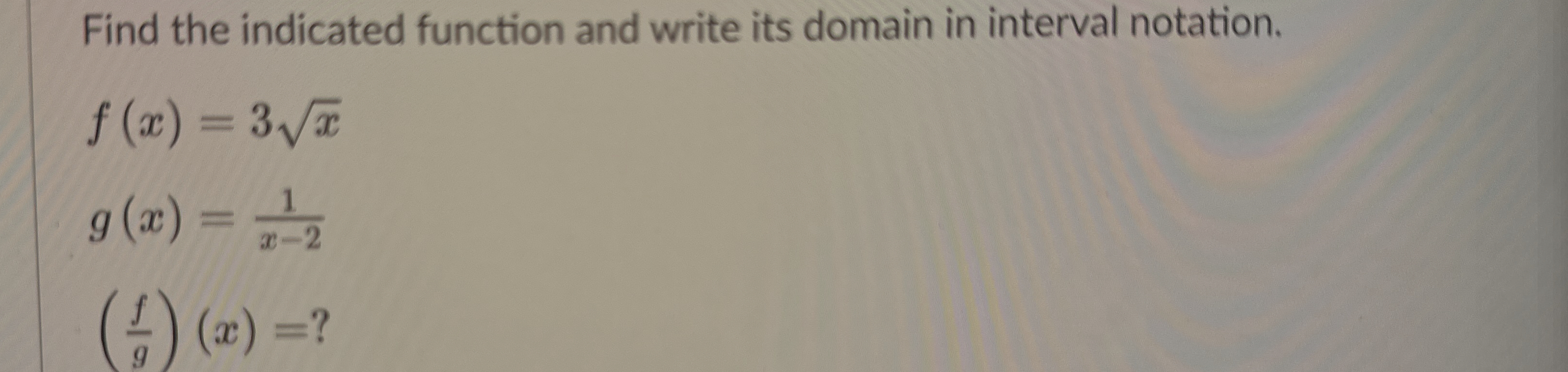 Solved Find the indicated function and write its domain in | Chegg.com