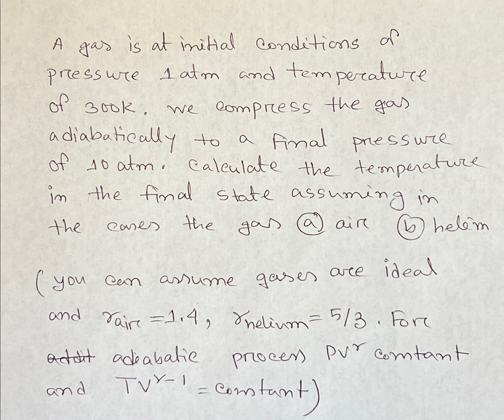 Solved A gas is at initial conditions of pressure 1atm and | Chegg.com