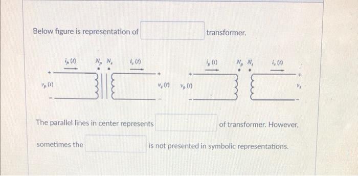 Solved Below figure is representation of transformer. The | Chegg.com