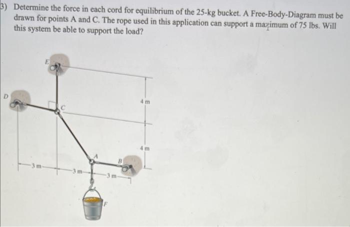 Solved 3) Determine the force in each cord for equilibrium | Chegg.com Solved 3) Determine the force in each cord for equilibrium | Chegg.com
