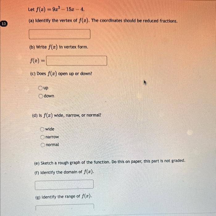 Solved Let f(x)=9x2−15x−4 (a) Identify the vertex of f(x). | Chegg.com