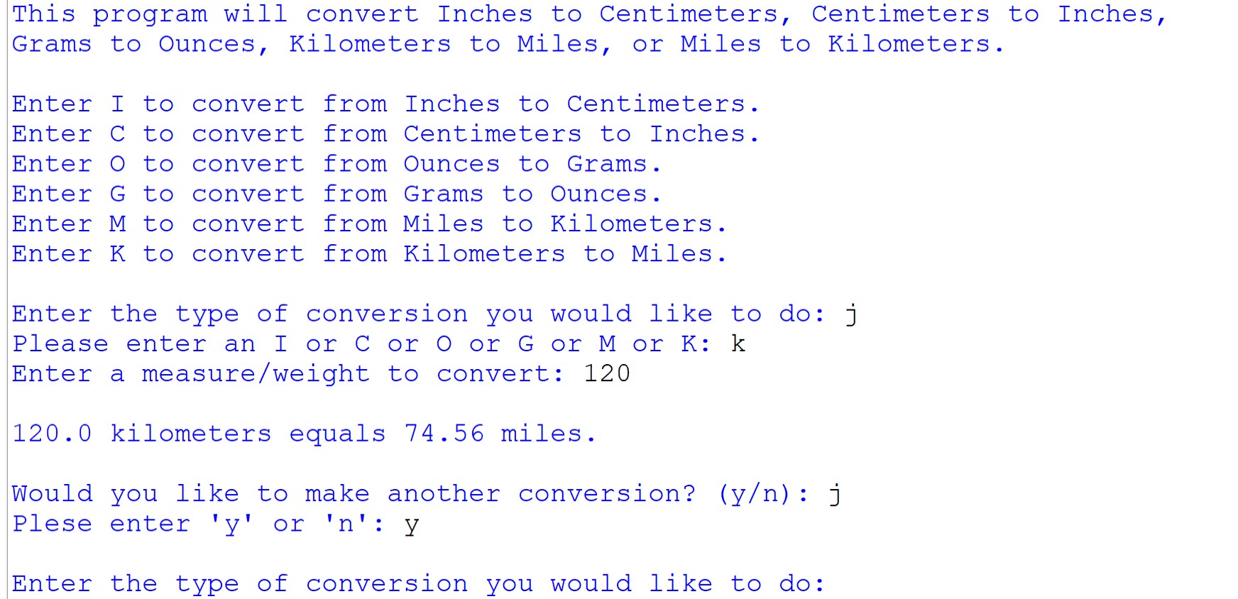 Solved This program should let the user convert Ounces to | Chegg.com