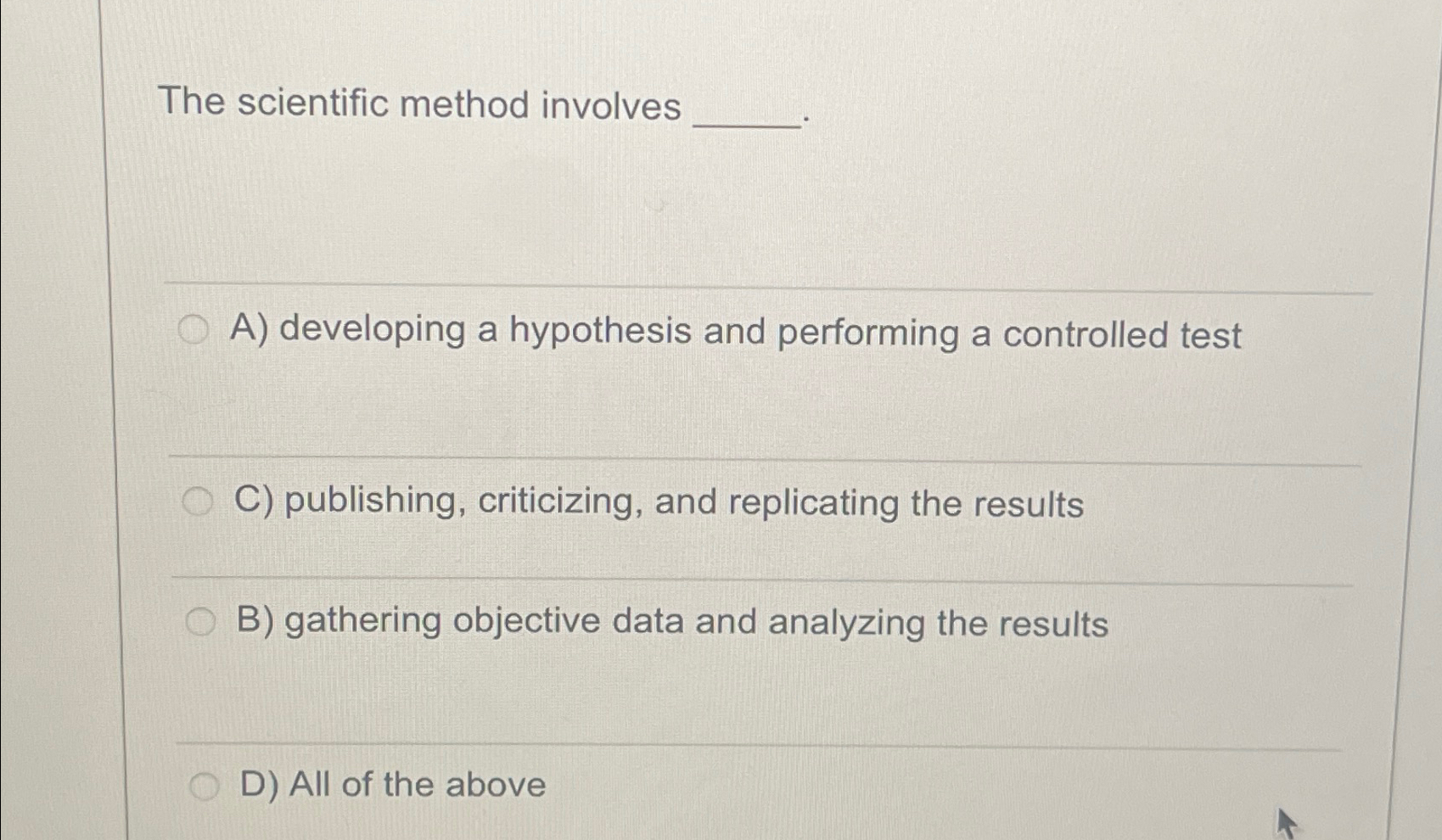 Solved The scientific method involvesA) ﻿developing a | Chegg.com