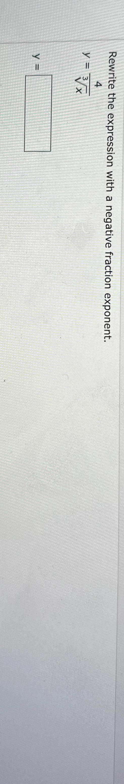 Solved Rewrite the expression with a negative fraction | Chegg.com