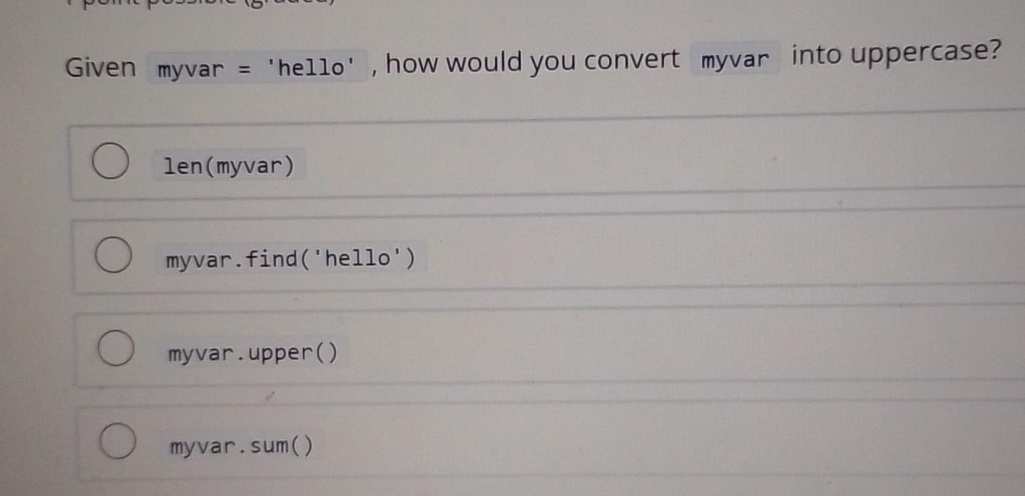 Solved Given myvar = 'hello', how would you convert into | Chegg.com