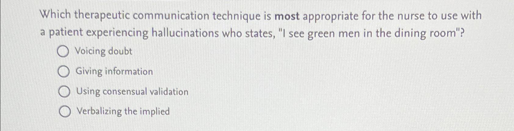 Solved Which therapeutic communication technique is most | Chegg.com